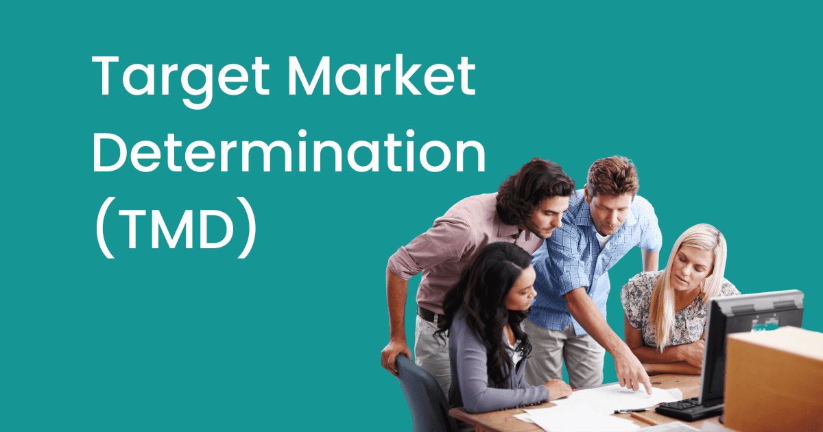 What is Target Market Determination (TMD)?